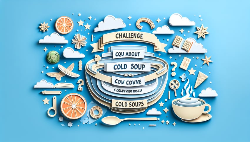 Soup Trivia Challenge: Ace the Ultimate Cold Soup Facts Quiz